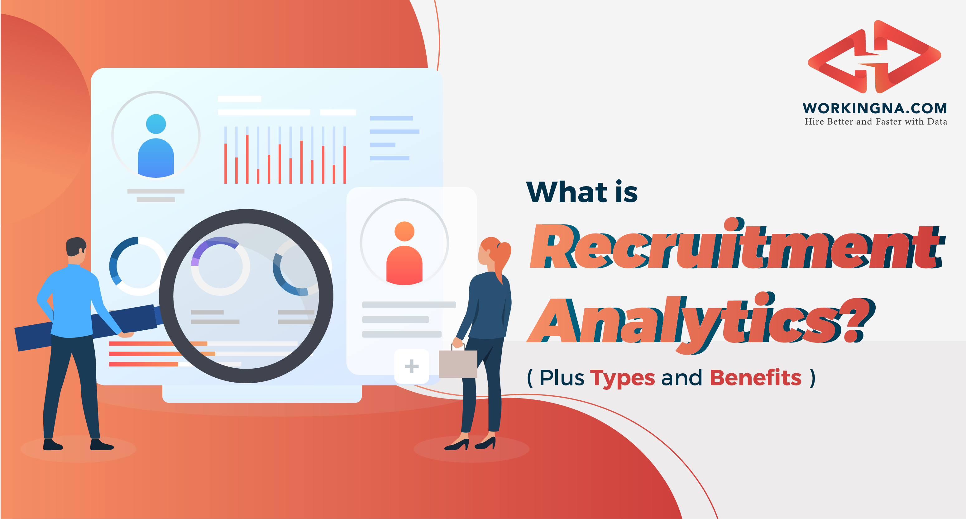 What Is Recruitment Analytics? (Plus Types and Benefits) - Our Blog - WORKINGNA